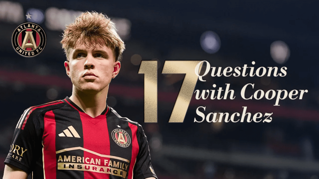 Atlanta United Wonderkid Cooper Sanchez Opens Up in ‘17 Questions’ Feature